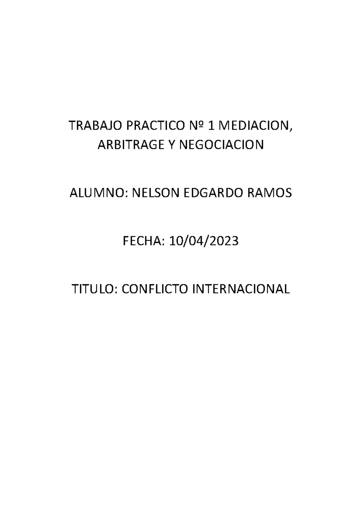 Mediacion TP1 - obligatorio - TRABAJO PRACTICO Nº 1 MEDIACION, ARBITRAGE Y NEGOCIACION ALUMNO ...