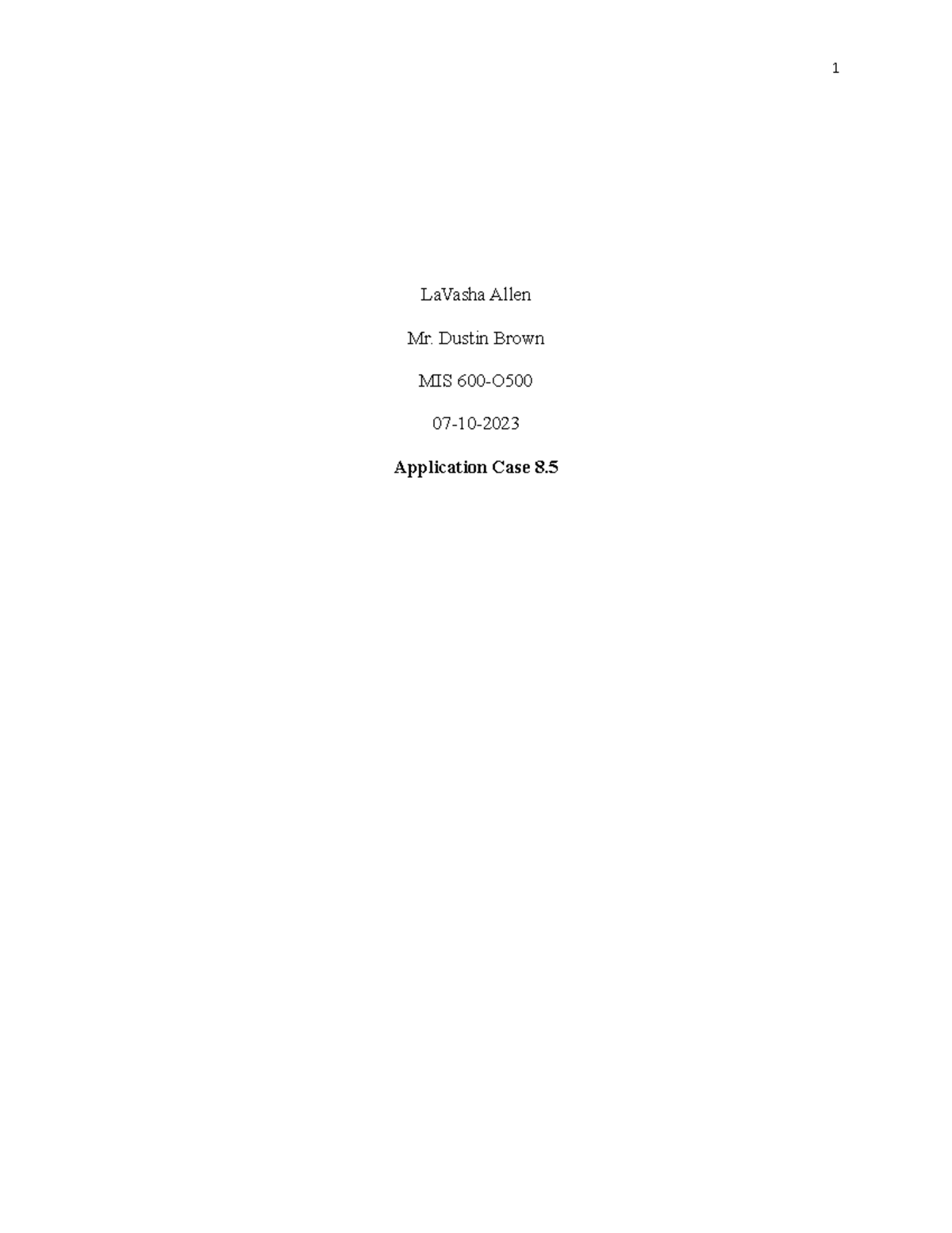 Application 8 - Homework - 1 LaVasha Allen Mr. Dustin Brown MIS 600-O ...