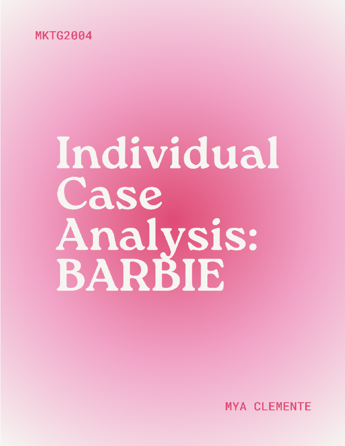 Barbie Individual Case Analysis - Campaign Description One of the most ...