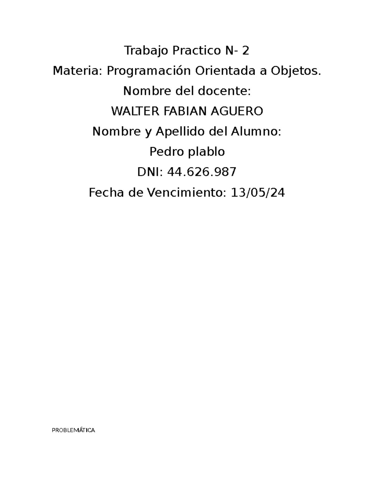 Trabajo Practico N - 80% - Trabajo Practico N- 2 Materia: Programación Orientada a Objetos ...