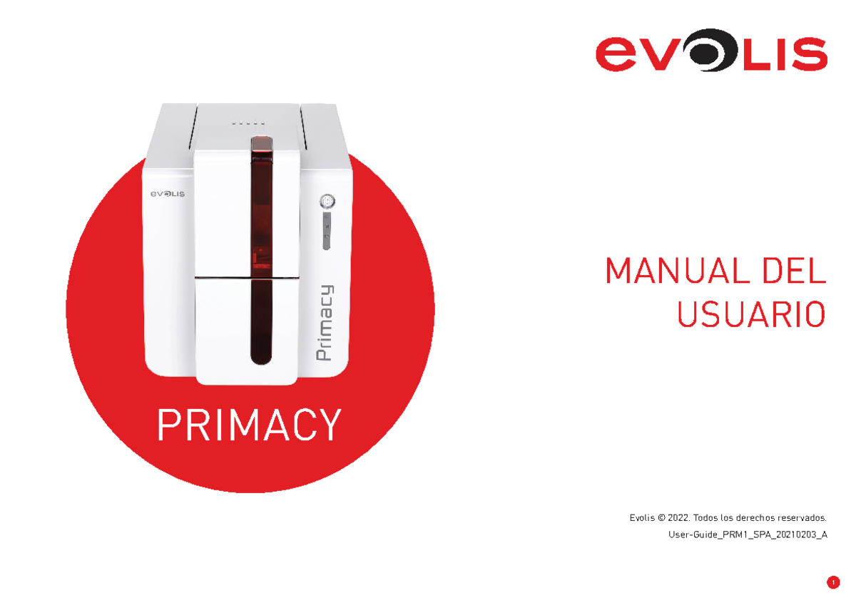 Primacy SPA 16 User Guide C1 - PRIMACY PRIMACY MANUAL DEL USUARIO Evolis © 2022. Todos los ...