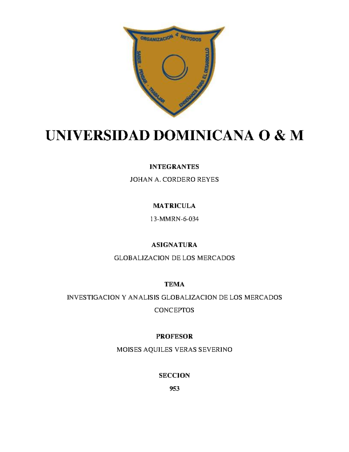 Johan Cordero 13-MMRN-6-034 Seccion 953 - UNIVERSIDAD DOMINICANA O & M ...