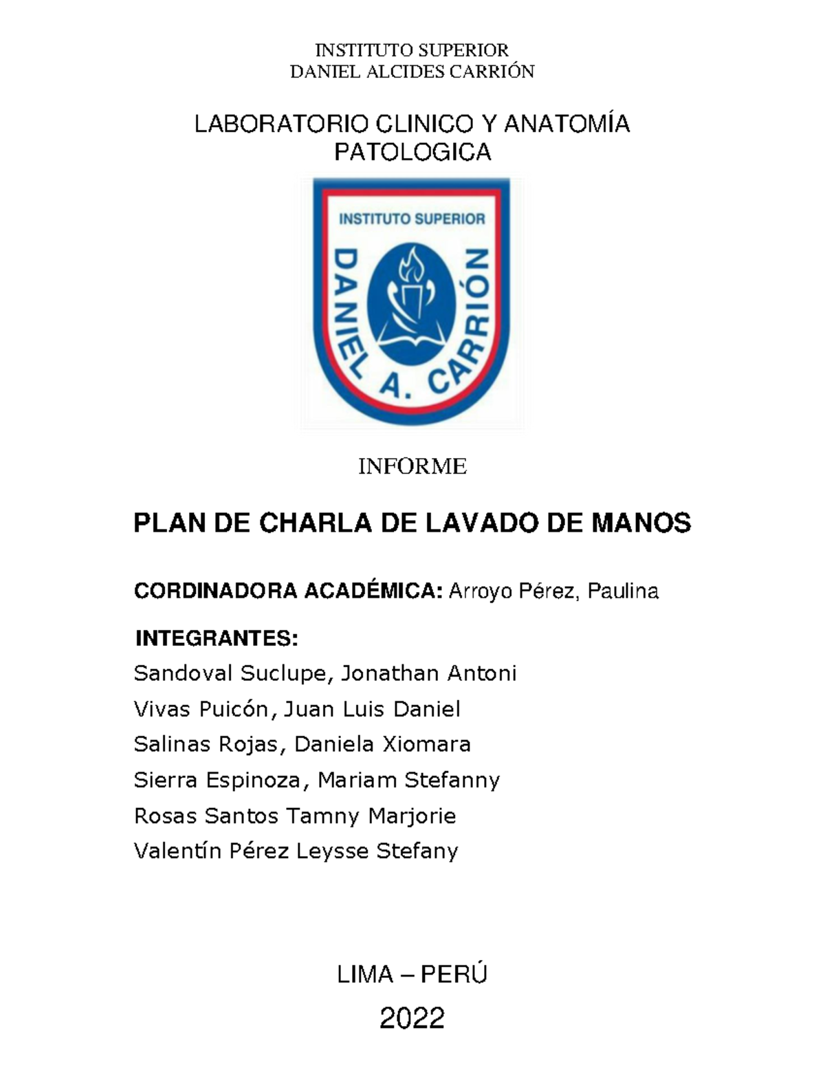 Informe PLAN DE Charla DE Lavado DE Manos - ####### INSTITUTO SUPERIOR ####### DANIEL ALCIDES ...