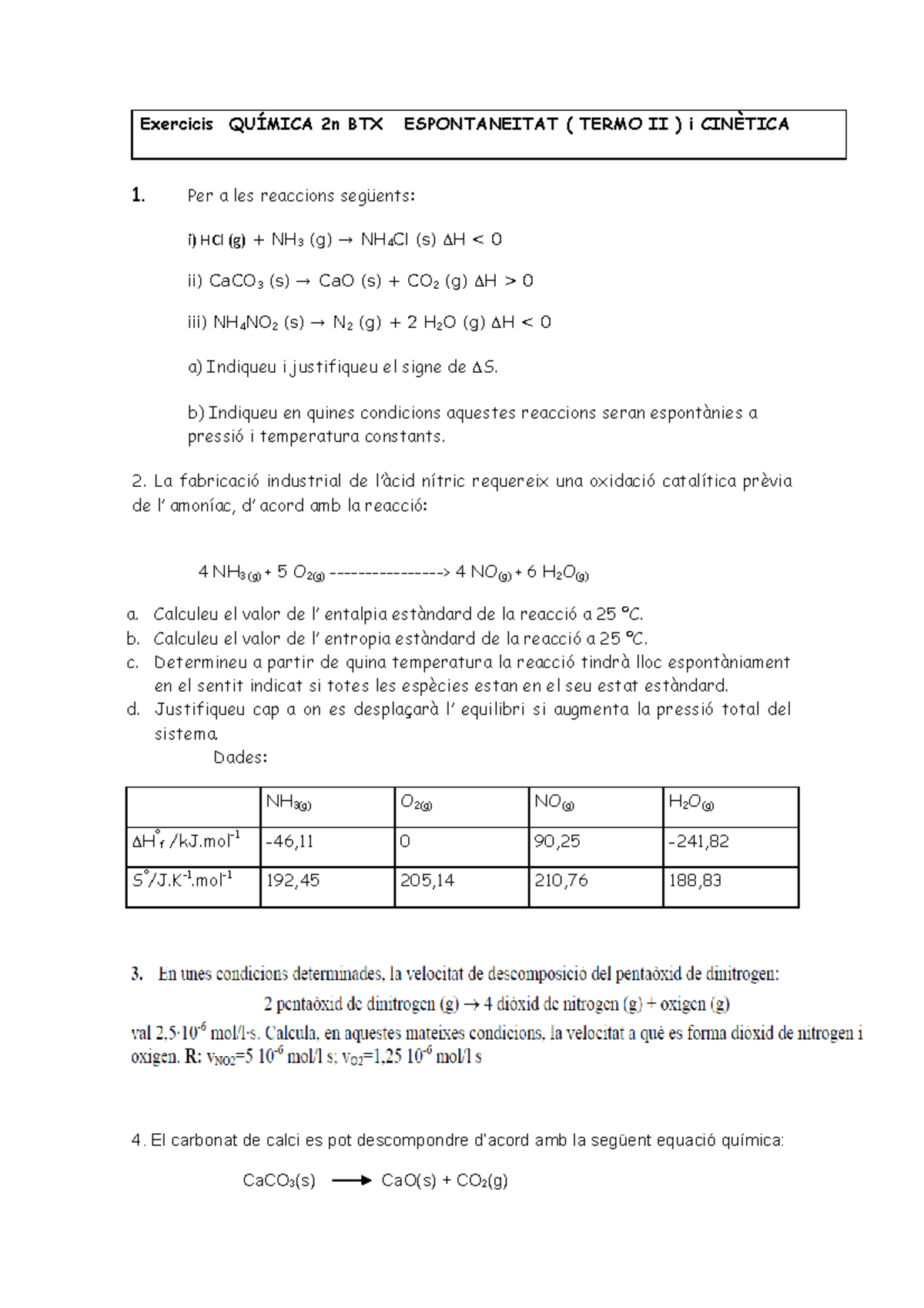 Exercicis termo II i cinetica - Exercicis QUÍMICA 2n BTX ESPONTANEITAT ( TERMO II ) i CINÈTICA 1 ...