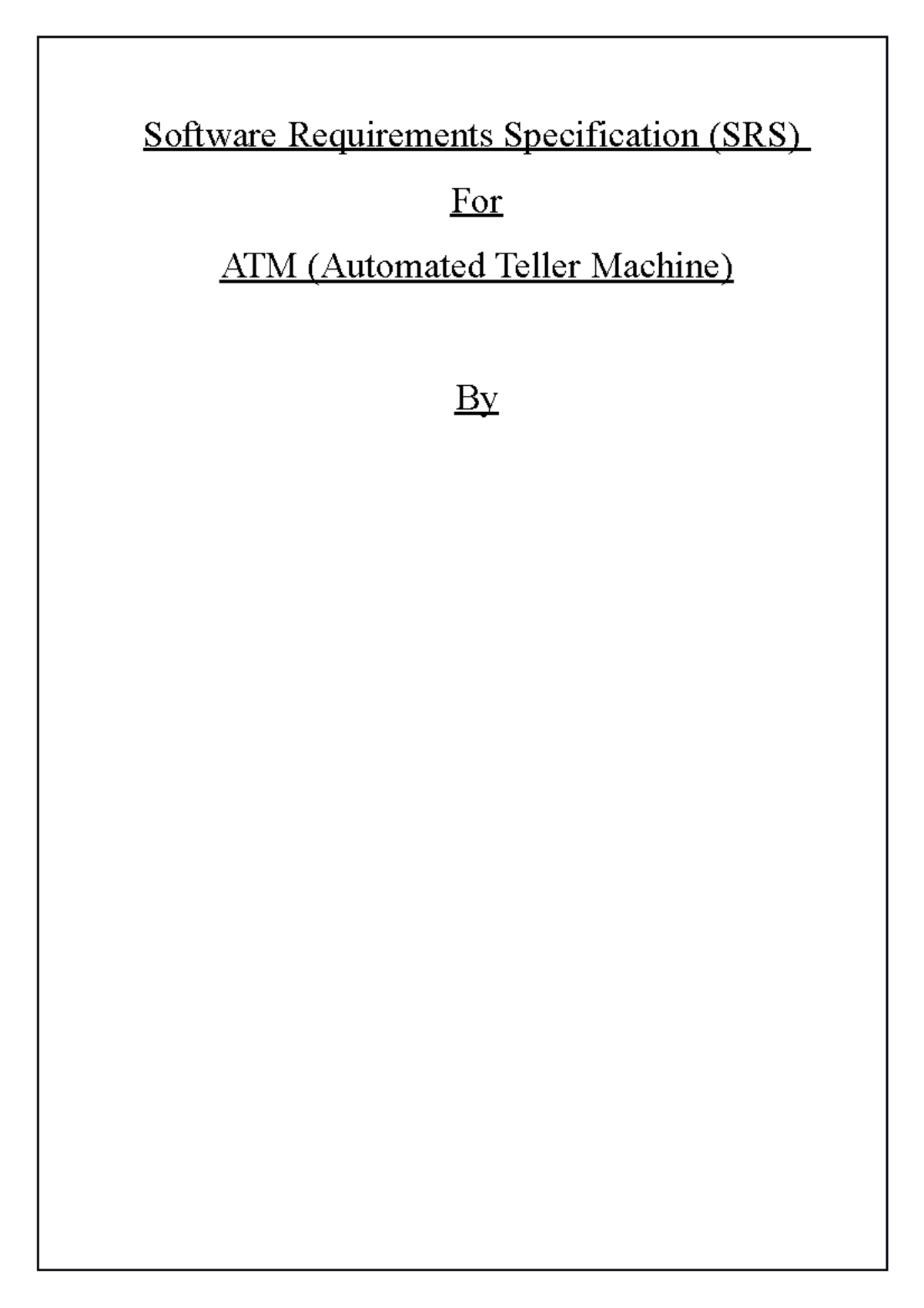 SRS ATM - Software Requirements Specification (SRS) For ATM (Automated Teller Machine) By ...
