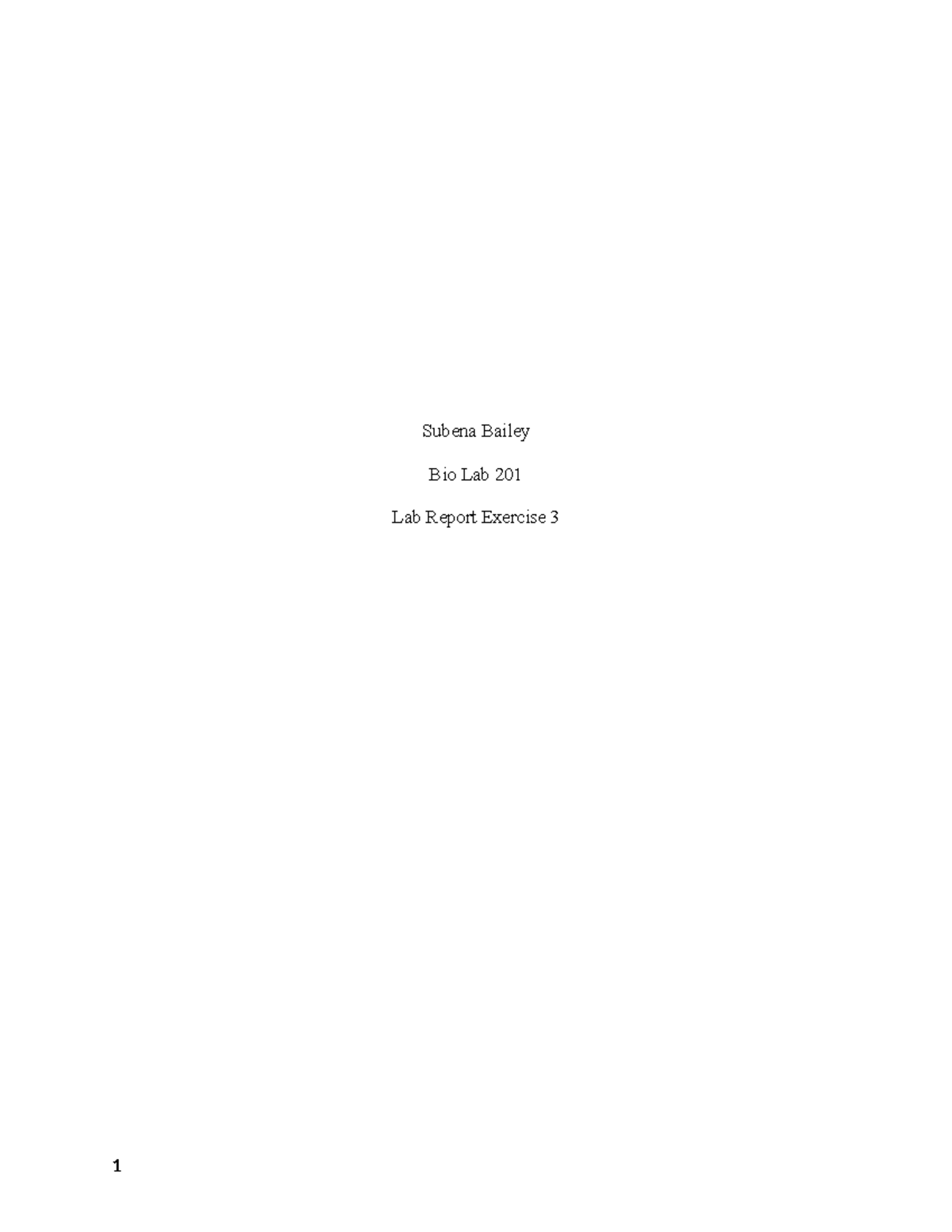 Subena Bailey - Bio Lab report 3 - Subena Bailey Bio Lab 201 Lab Report ...