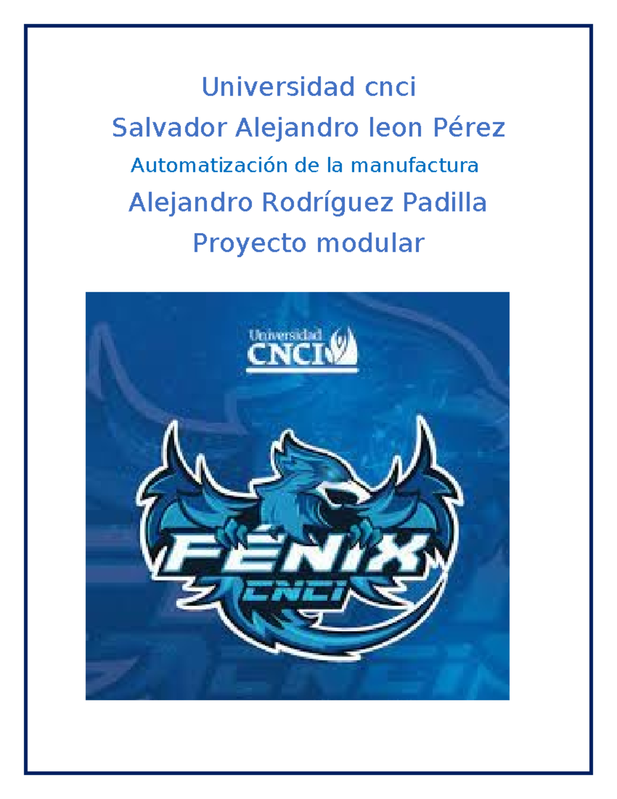 Proyecto modular - Universidad cnci Salvador Alejandro leon Pérez Automatización de la ...