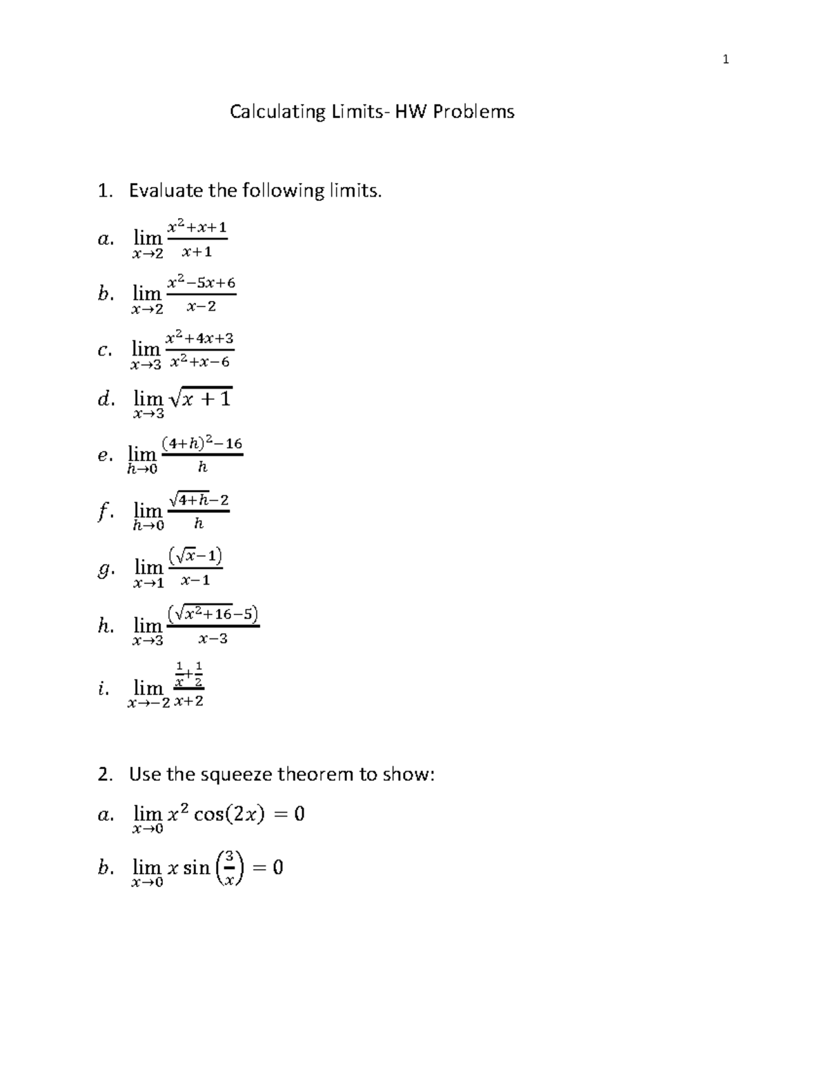 4 - hws - 1 Calculating Limits- HW Problems 1. Evaluate the following limits. 𝑎. lim 𝑥→ 2 𝑥 2 +𝑥 ...