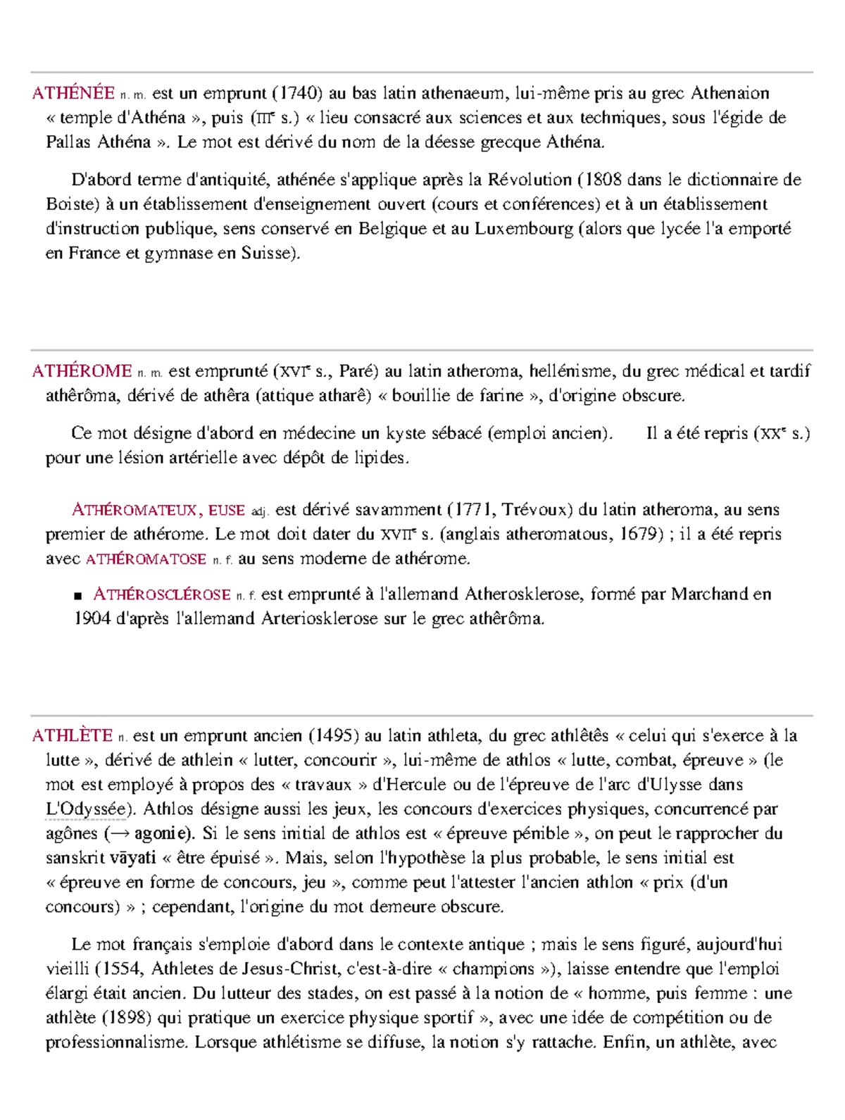 Le lexique de la lettre A - 586 - ATHÉNÉE n. m. est un emprunt (1740) au bas latin athenaeum ...