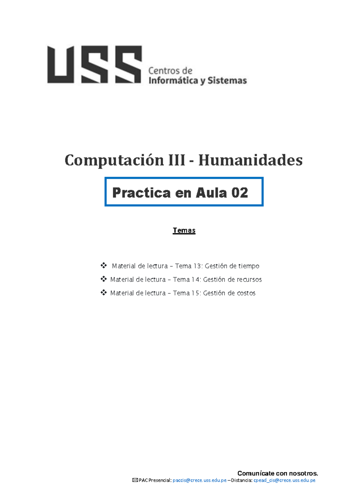POV - Ayudaa - Comunícate con nosotros. PAC Presencial: paccis@crece.uss.edu – Distancia: - Studocu