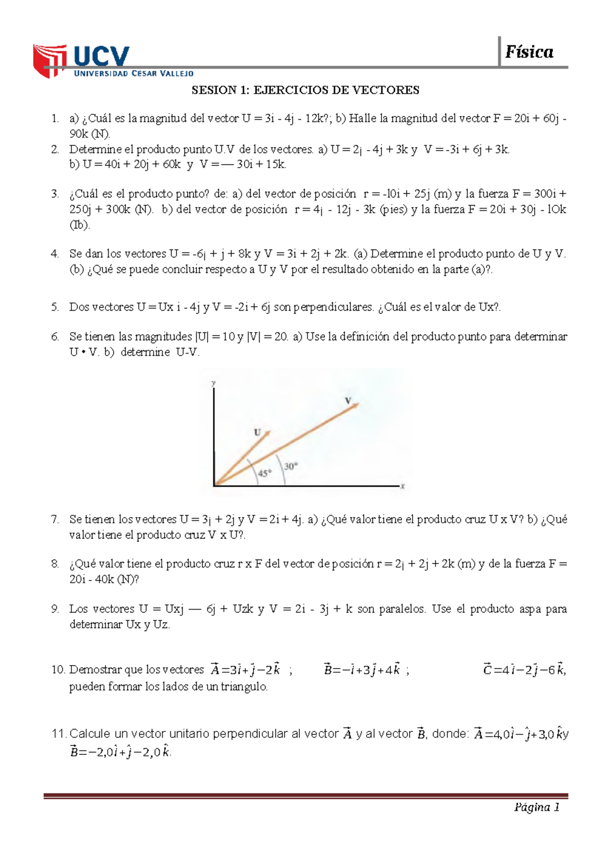 Ejercicio DE Fisica - Vectores - SESION 1: EJERCICIOS DE VECTORES a) ¿Cuál es la magnitud del ...