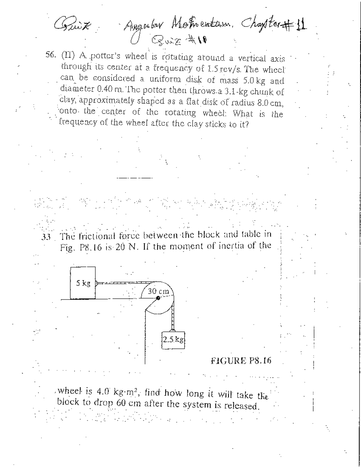 Chapter 11 Quizzes - physics lab - Quiz Angeler Momentam, Quiz 56. (II ...
