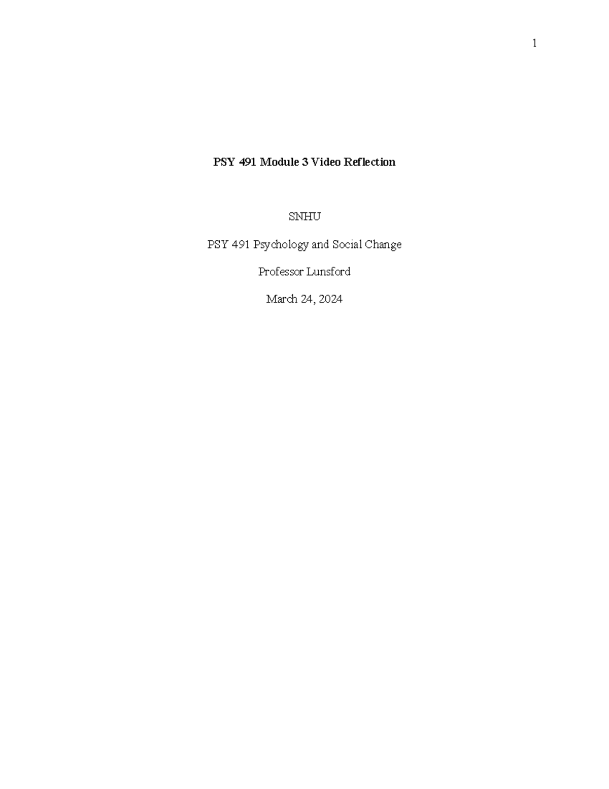 PSY 491 Module 3 Video Reflection-1 - 1 PSY 491 Module 3 Video Reflection SNHU PSY 491 ...