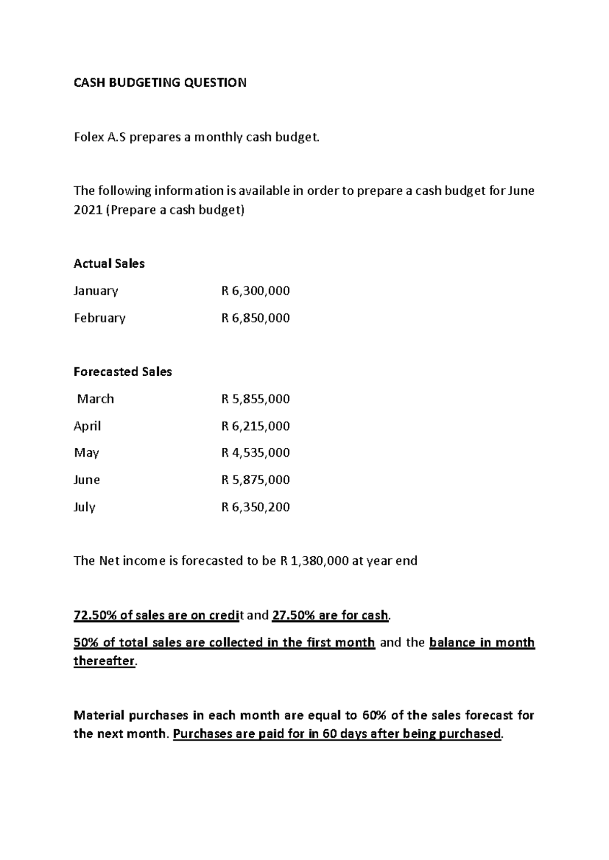 CASH Budgeting Question - CASH BUDGETING QUESTION Folex A prepares a ...