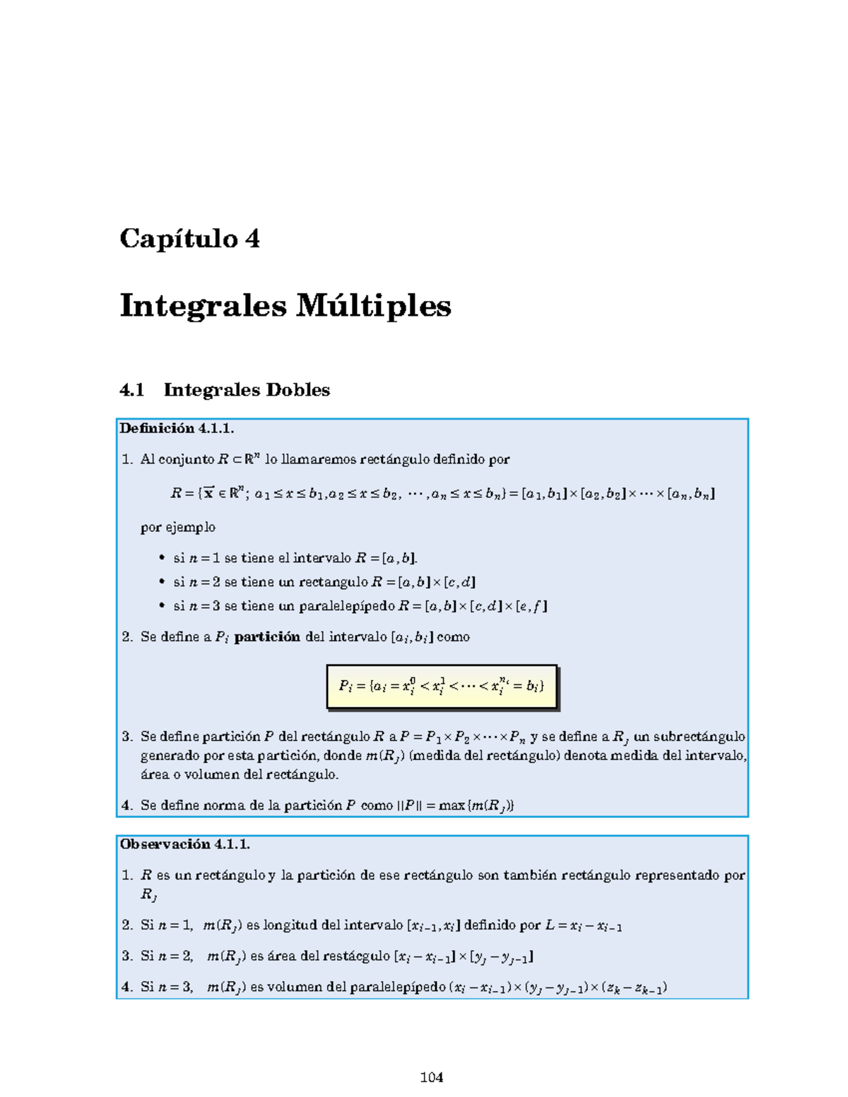 Cap4 Integracion - Capítulo 4 Integrales Múltiples 4 Integrales Dobles Definición 4.1. Al ...