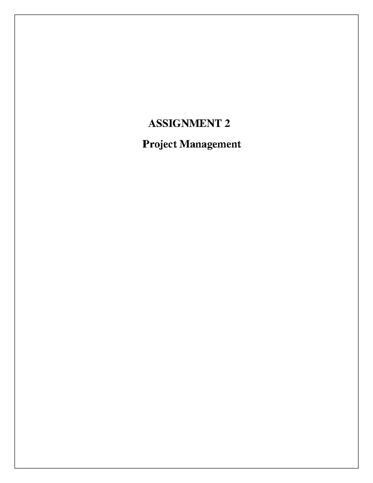 Assignment 2 Project management - ASSIGNMENT 2 Project Management 1 ...
