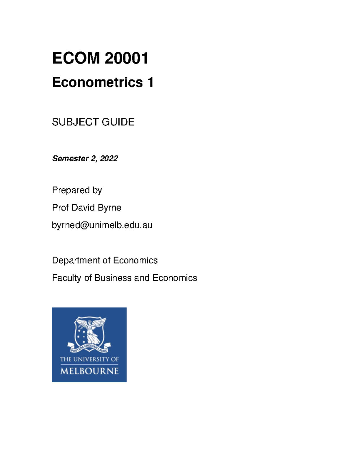 Metrics syllabus - ECOM 20001 Econometrics 1 SUBJECT GUIDE Semester 2 ...