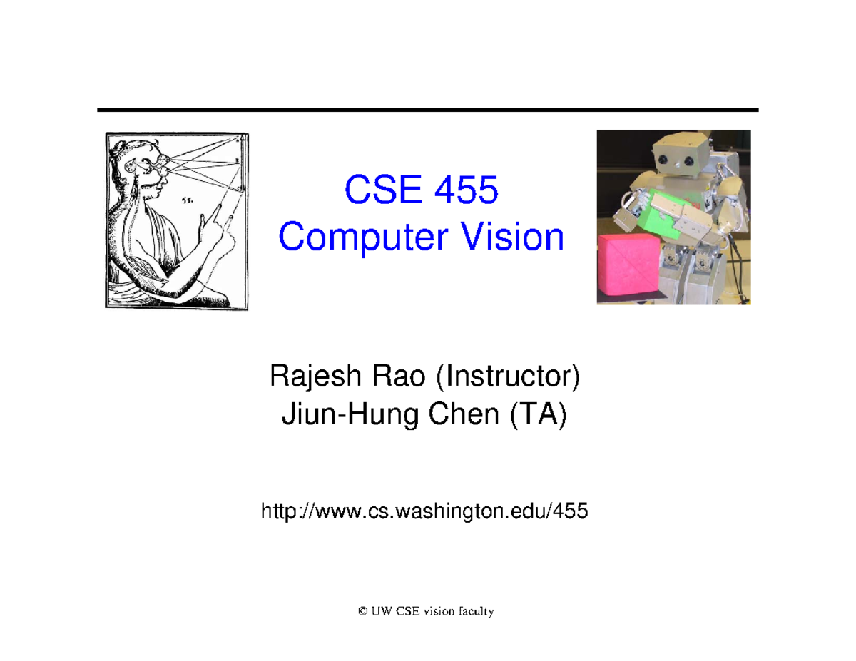 Lect1 - Computer vision - CSE 455 Computer Vision Rajesh Rao (Instructor) Jiun-Hung Chen (TA ...