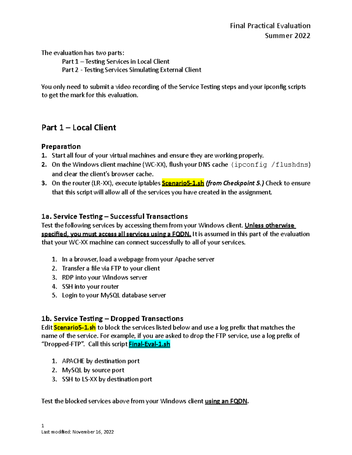 CSN500 - Final Practical Evaluation - Final Practical Evaluation Summer 2022 The evaluation has ...