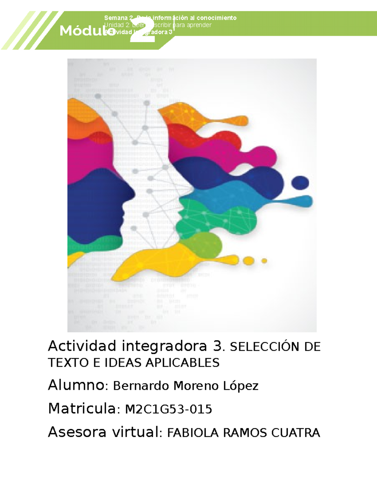 modulo 2 semana 2 actividad integradora 3 - Actividad integradora 3. SELECCIÓN DE TEXTO E IDEAS ...
