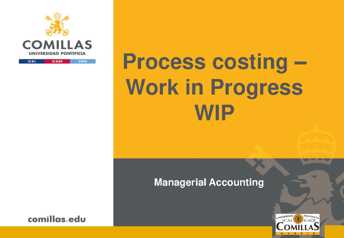 Topic 4 - Work in Progress - Process costing – Work in Progress WIP ...