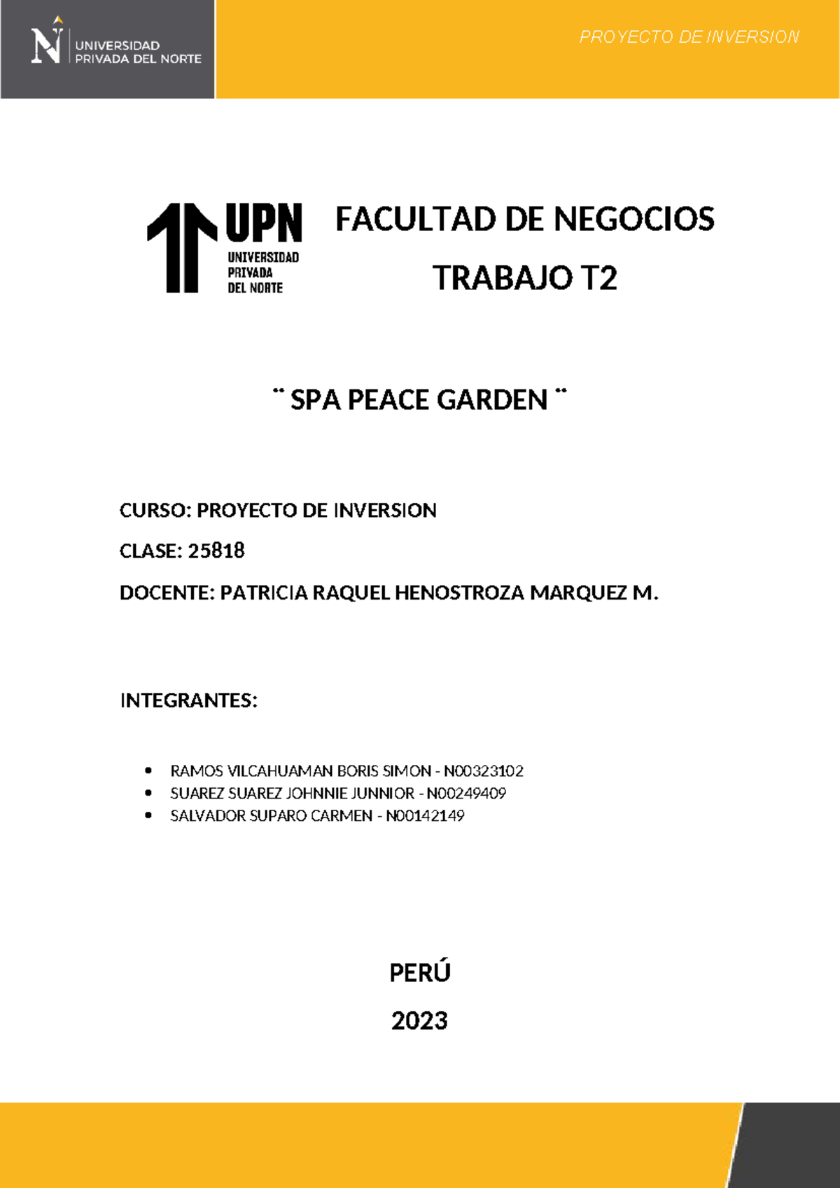 T2 Proyecto De Inversion G22 - ̈ SPA PEACE GARDEN ̈ CURSO: PROYECTO DE INVERSION CLASE: 25818 ...