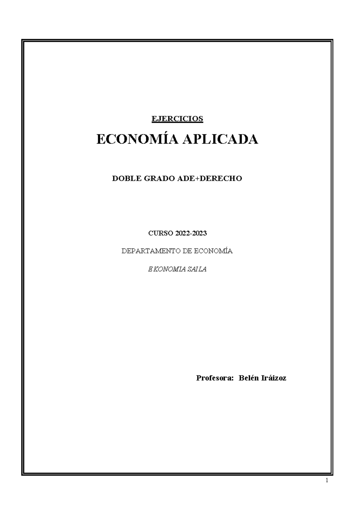 ECO Aplicada Enunciados Ejercicios 2022-2023 - EJERCICIOS ECONOMÍA APLICADA DOBLE GRADO ADE ...