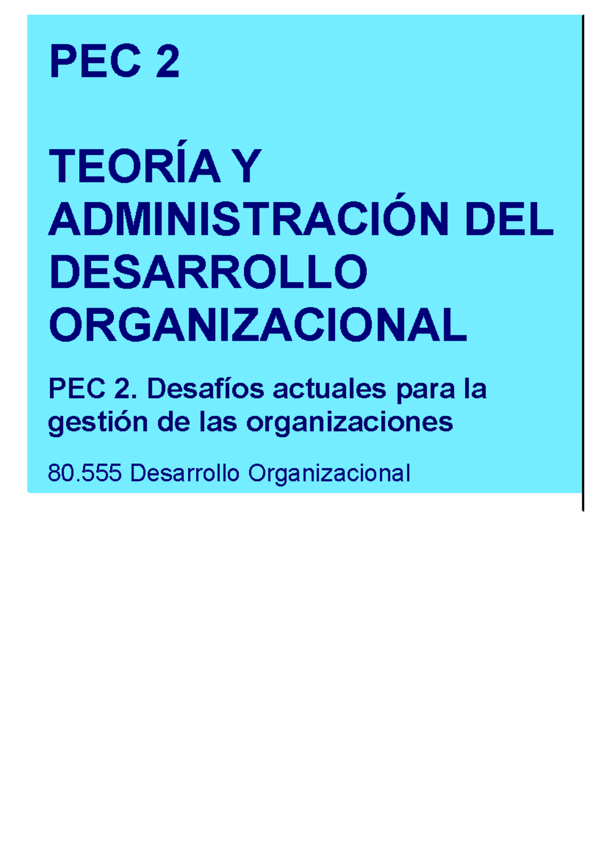 PAC2 Ejemplo Pares 1 DO - PEC 2 TEORÍA Y ADMINISTRACIÓN DEL DESARROLLO ORGANIZACIONAL PEC 2 ...