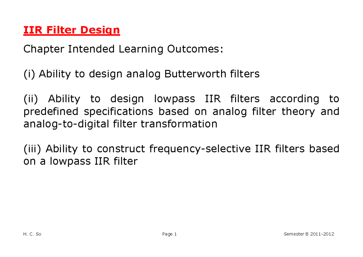 IIR Filter Design - IIR Filter Design Chapter Intended Learning Outcomes: (i) Ability to design ...