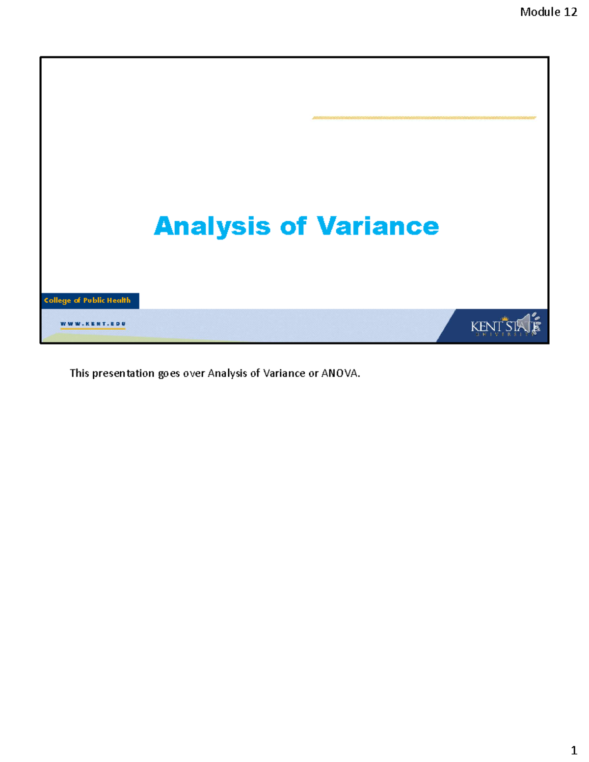 Anova - College of Public Health Analysis of Variance This presentation ...
