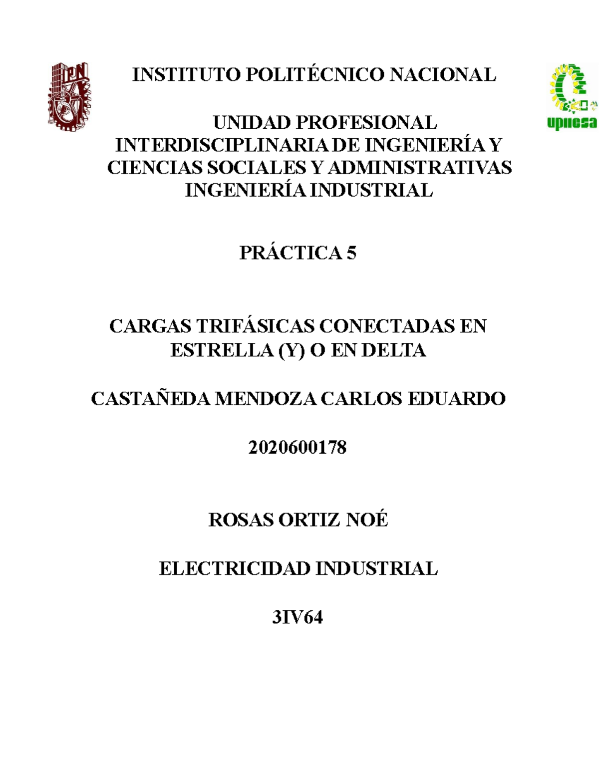 Practica 5. electricidad industrial - INSTITUTO POLITÉCNICO NACIONAL UNIDAD PROFESIONAL - Studocu