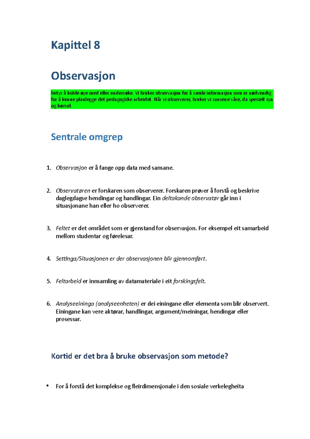 Kapittel 8 - Forelesningsnotater Lærer - Sigbjørn - Kapittel 8 Observasjon betyr å holde øye med ...