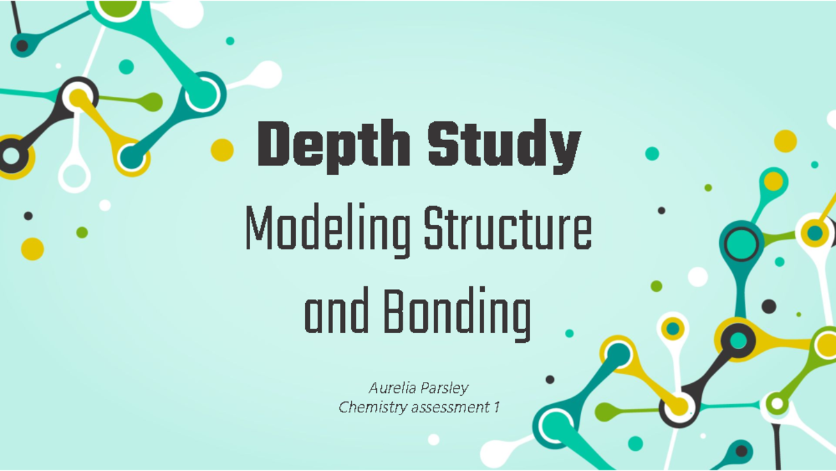 Modeling structure and bonding - Depth Study Modeling Structure and ...
