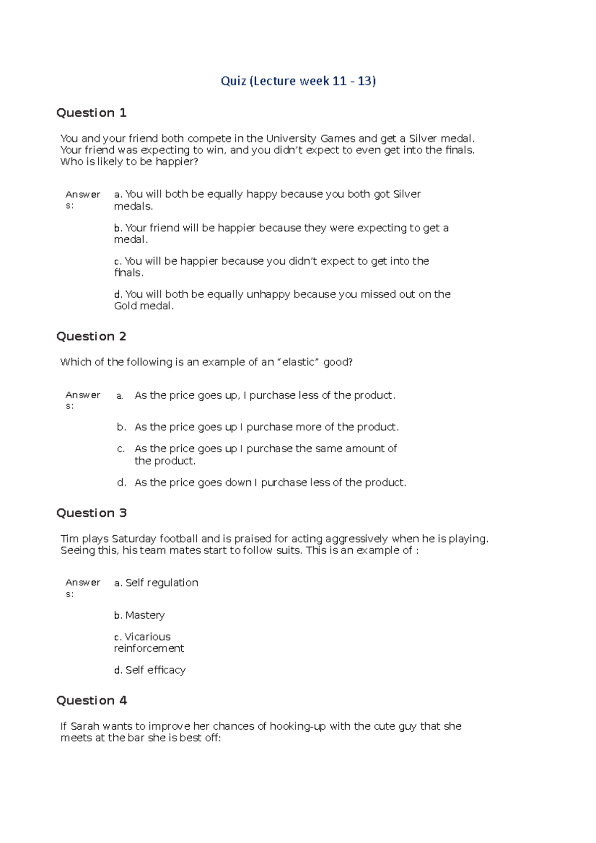 Revision 10-12 - Quiz (Lecture week 11 - 13) Question 1 You and your ...