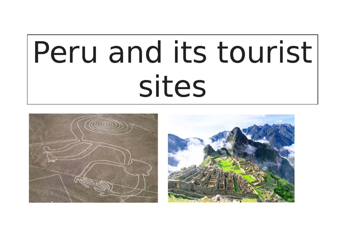 Peru and its tourist sites - Inglés I - UTP - Studocu