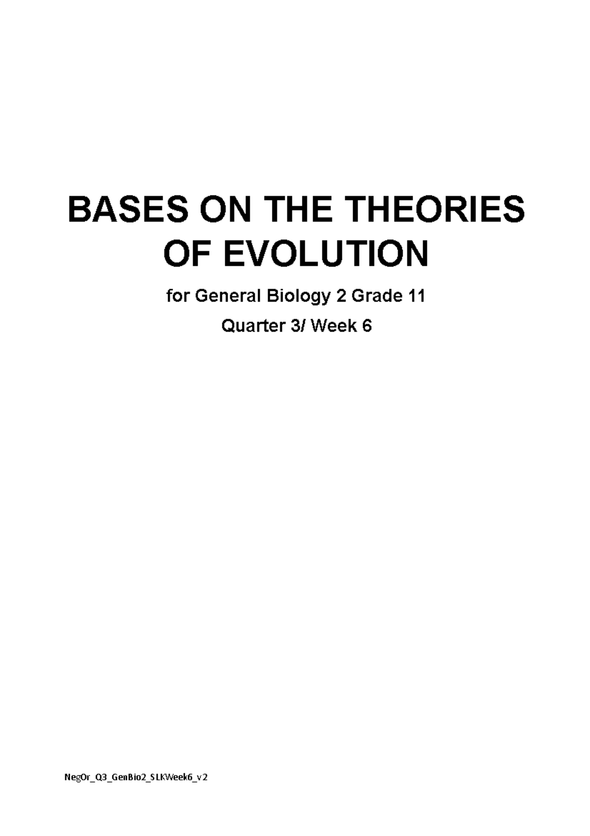 Neg Or Q3 Gen Bio 2 SLKWeek 6 v2 - BASES ON THE THEORIES OF EVOLUTION ...