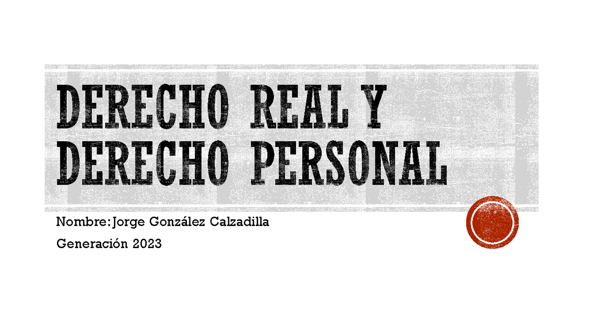Derechos Personales y Reales - DERECHO REAL Y DERECHO PERSONAL Nombre ...