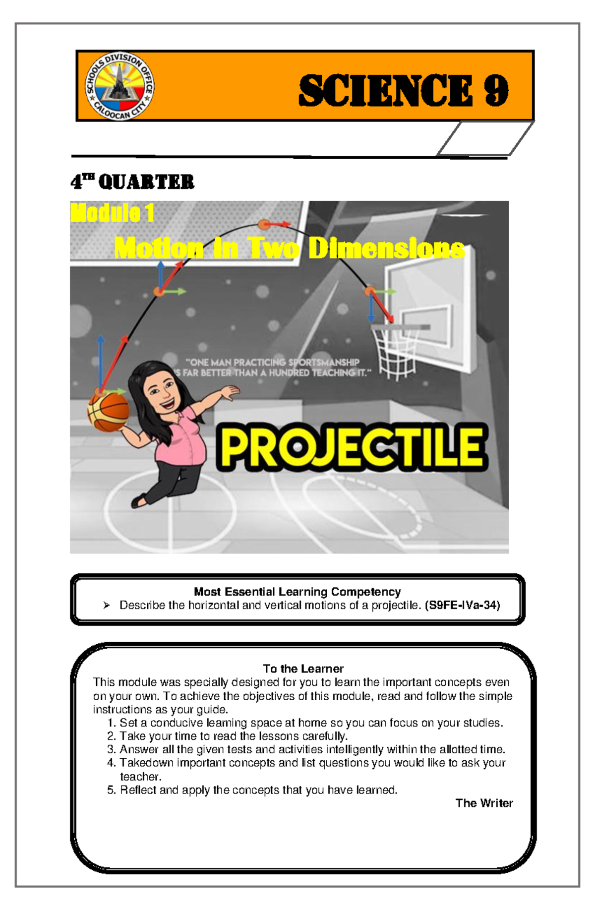 Science-9-Q4-Week-1 - SCIENCE 9 4 th QUARTER Module 1 Motion in Two Dimensions To the Learner ...