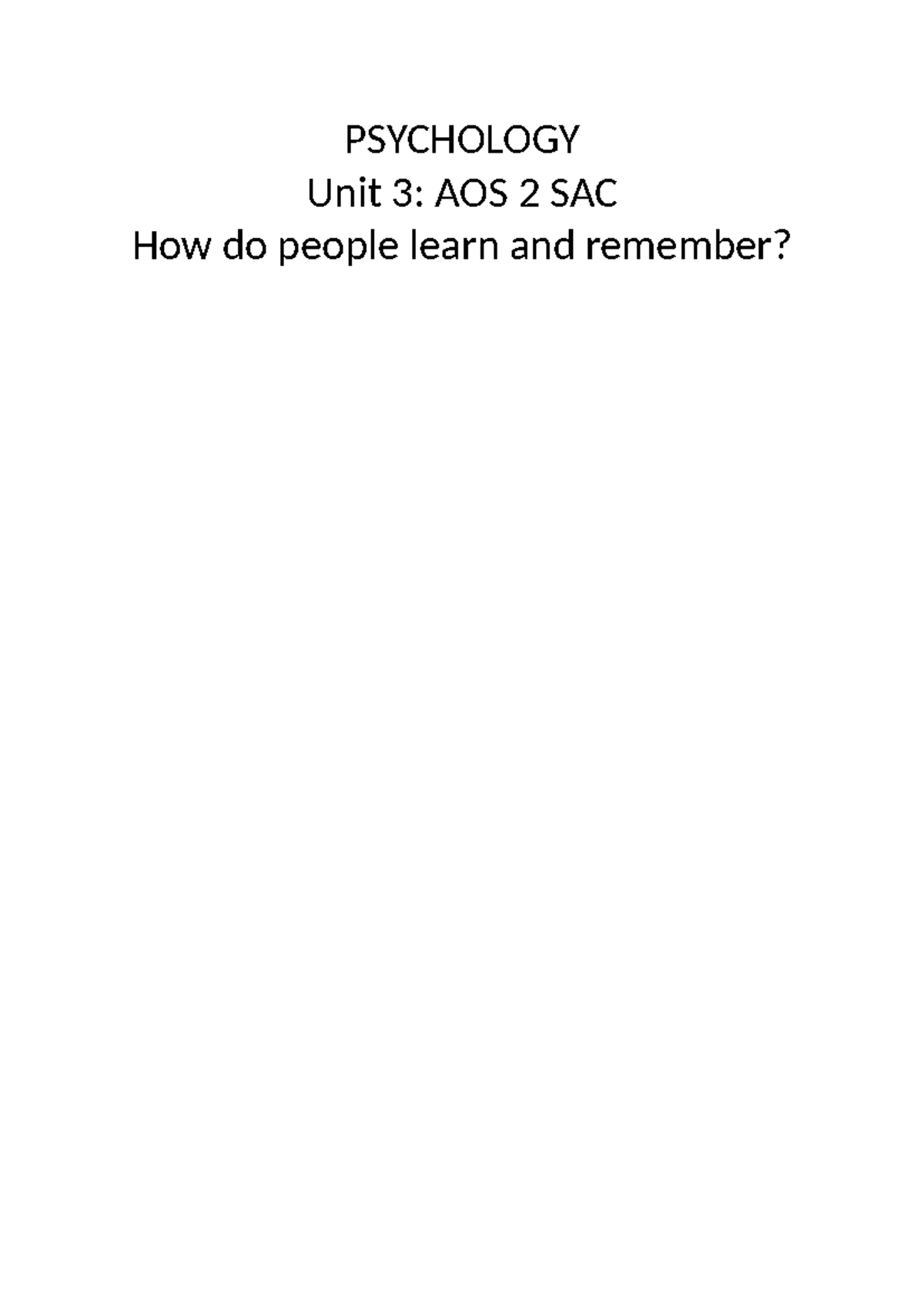 Unit 3 AOS2 Notes - PSYCHOLOGY Unit 3: AOS 2 SAC How do people learn ...