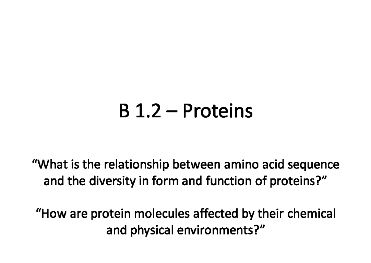 IB DP Bio - B1.2 Proteins SLHL - B 1 Proteins is the relationship ...