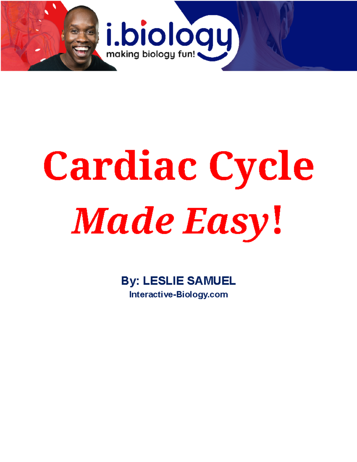 Cardiac Cycle Made Easy 1 - Cardiac Cycle Made Easy! By: LESLIE SAMUEL ...