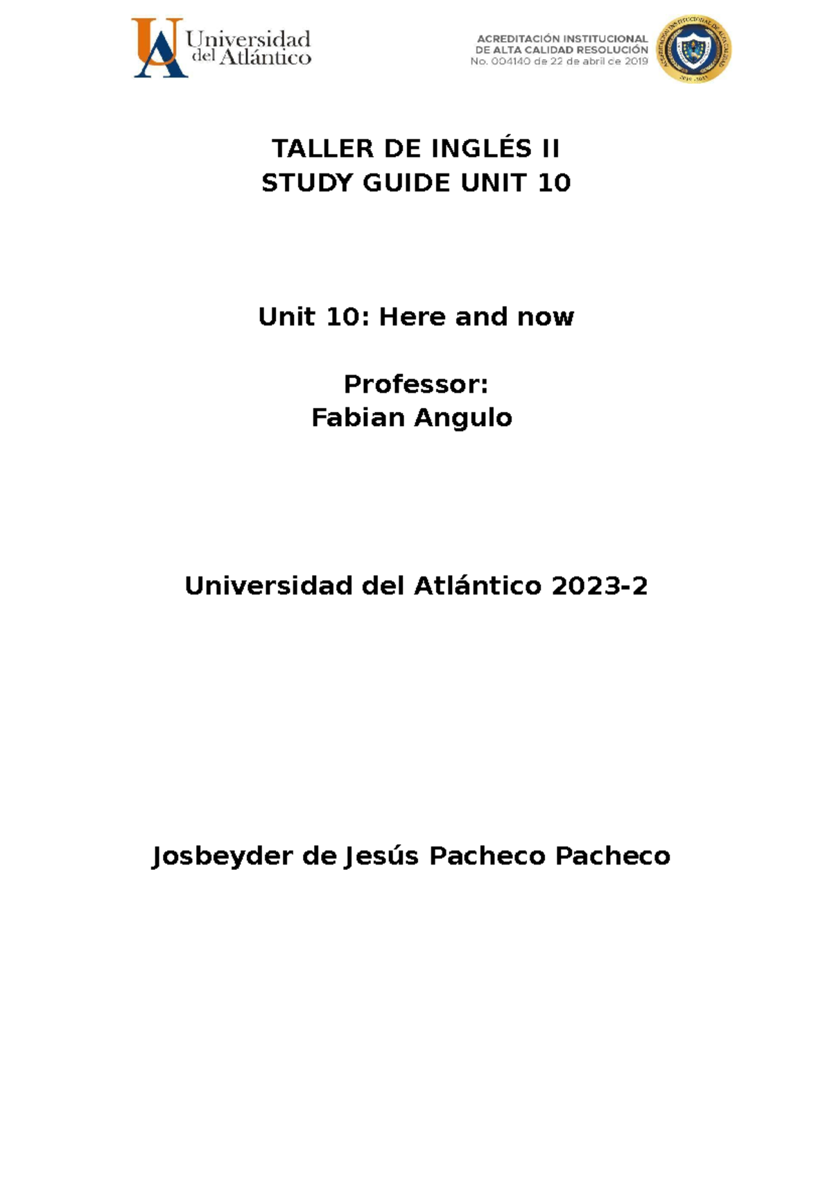 Unit 10 Josbeyder Pacheco - TALLER DE INGLÉS II STUDY GUIDE UNIT 10 ...