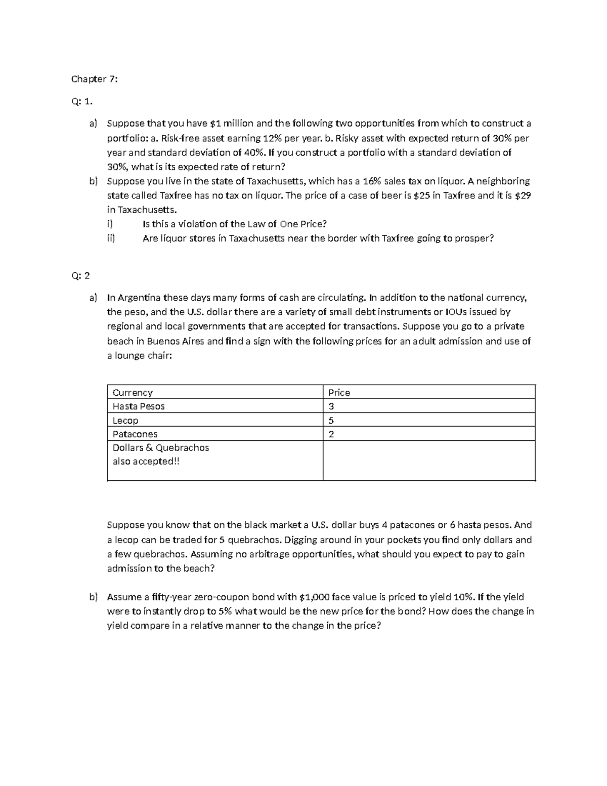 Practice Questions - yes - Chapter 7: Q: 1. a) Suppose that you have $1 ...