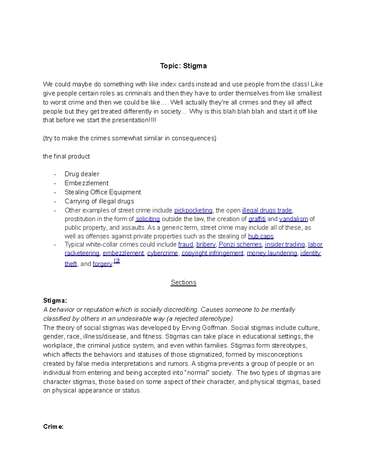 [SOC 101] Presentation Brainstorming - Topic: Stigma We could maybe do ...