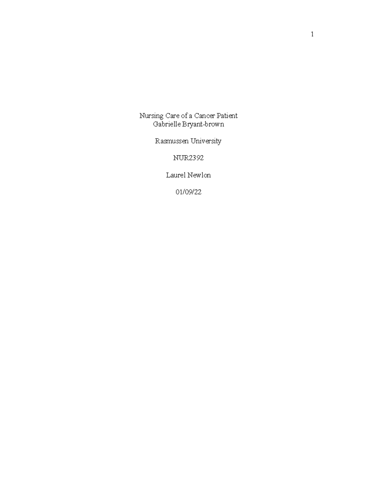 Gbryantbrown Module 1Assignment 010622 - Nursing Care of a Cancer ...