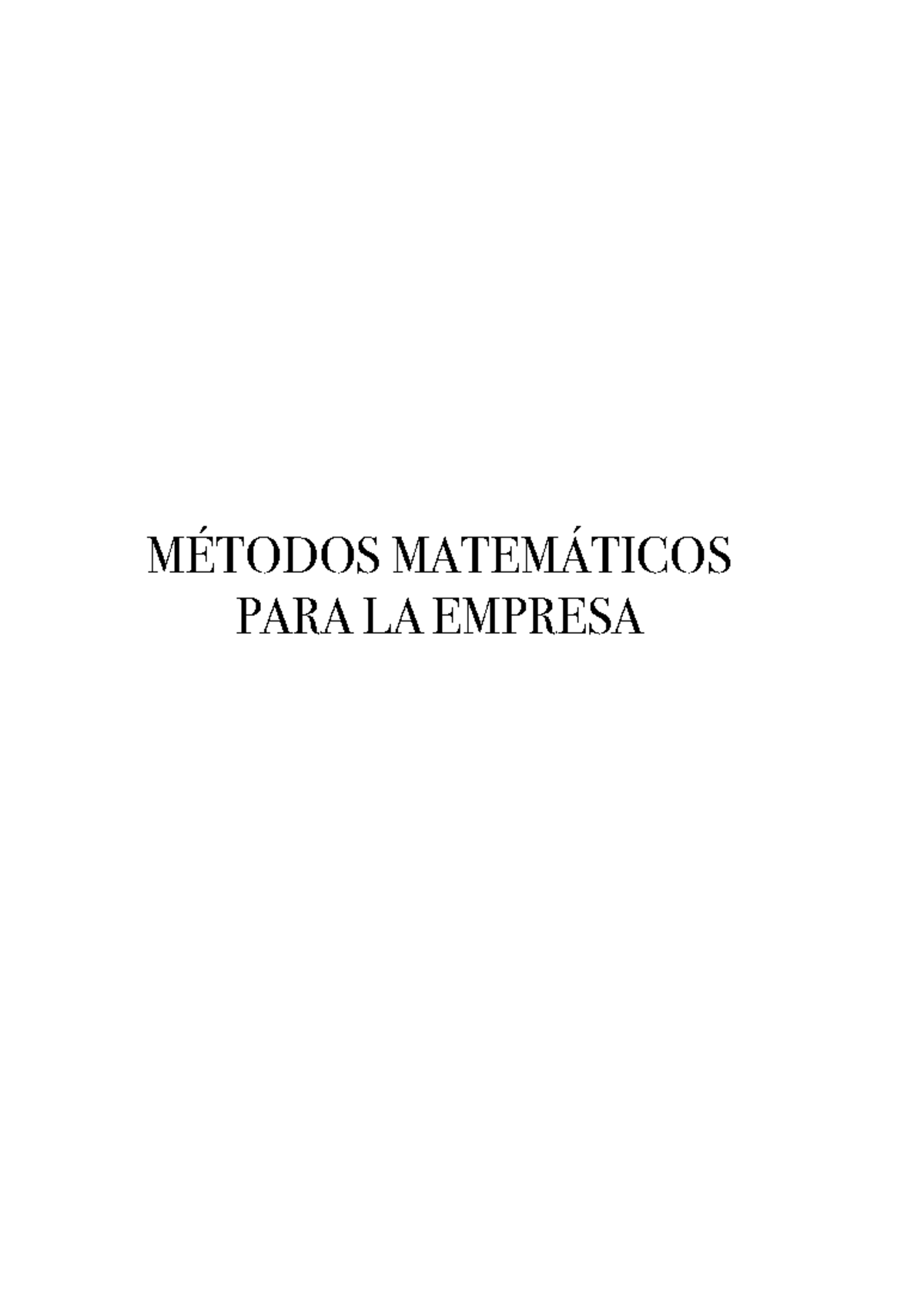 metodos apuntes juan y pedro - MÉTODOS MATEMÁTICOS PARA LA EMPRESA TEMA ...