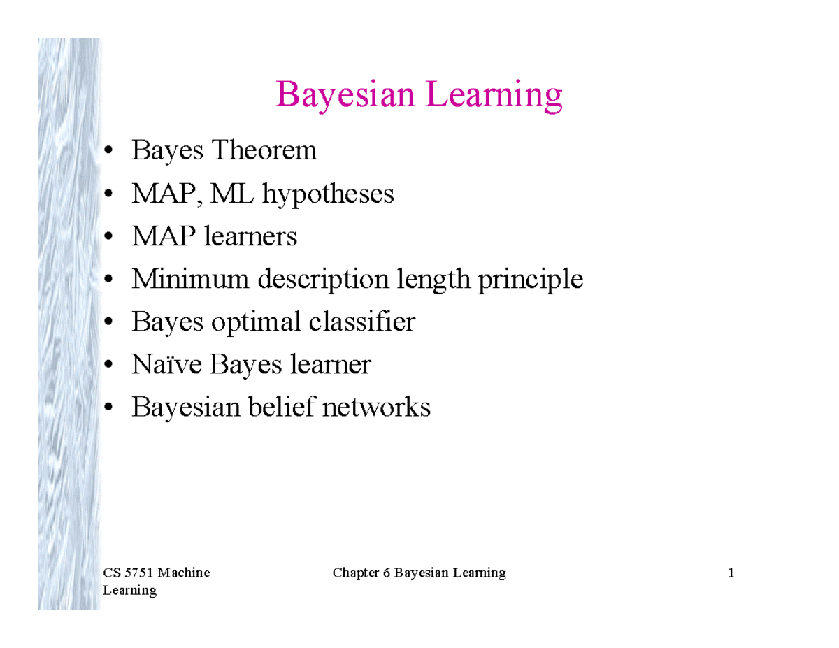Chapter 06-1Per Page - CS 5751 MachineLearning Chapter 6 Bayesian Learning Bayesian Learning ...