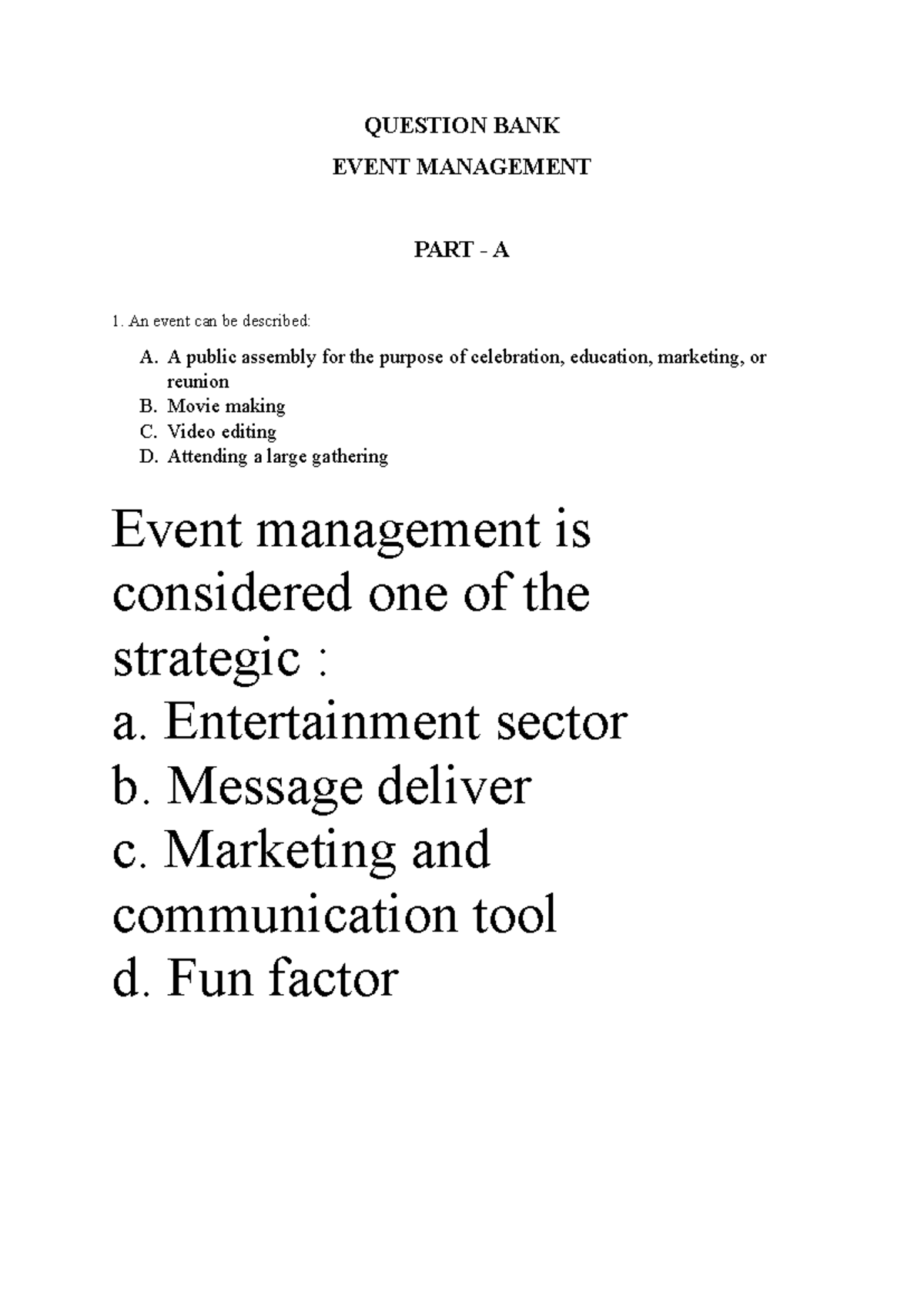 Event Management - QUESTION BANK EVENT MANAGEMENT PART - A 1. An event ...