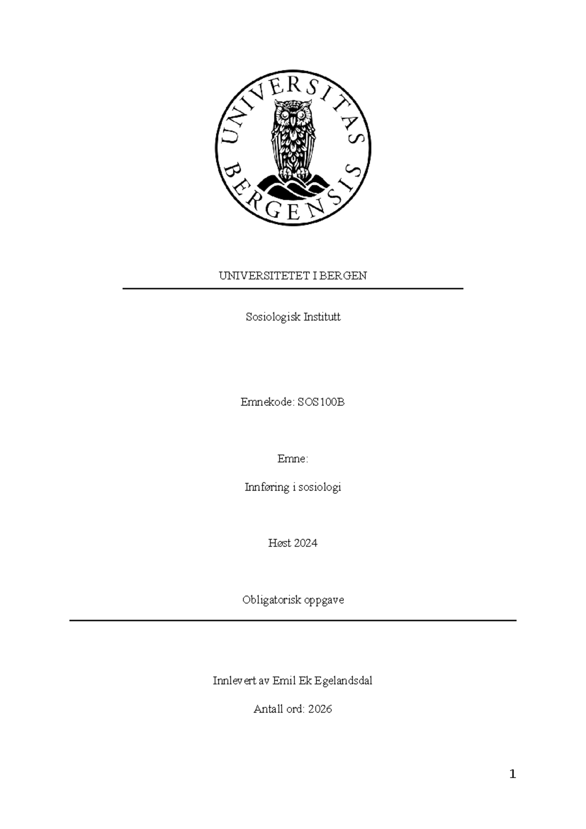 SOS100 Oppgave Godkjent - UNIVERSITETET I BERGEN Sosiologisk Institutt ...