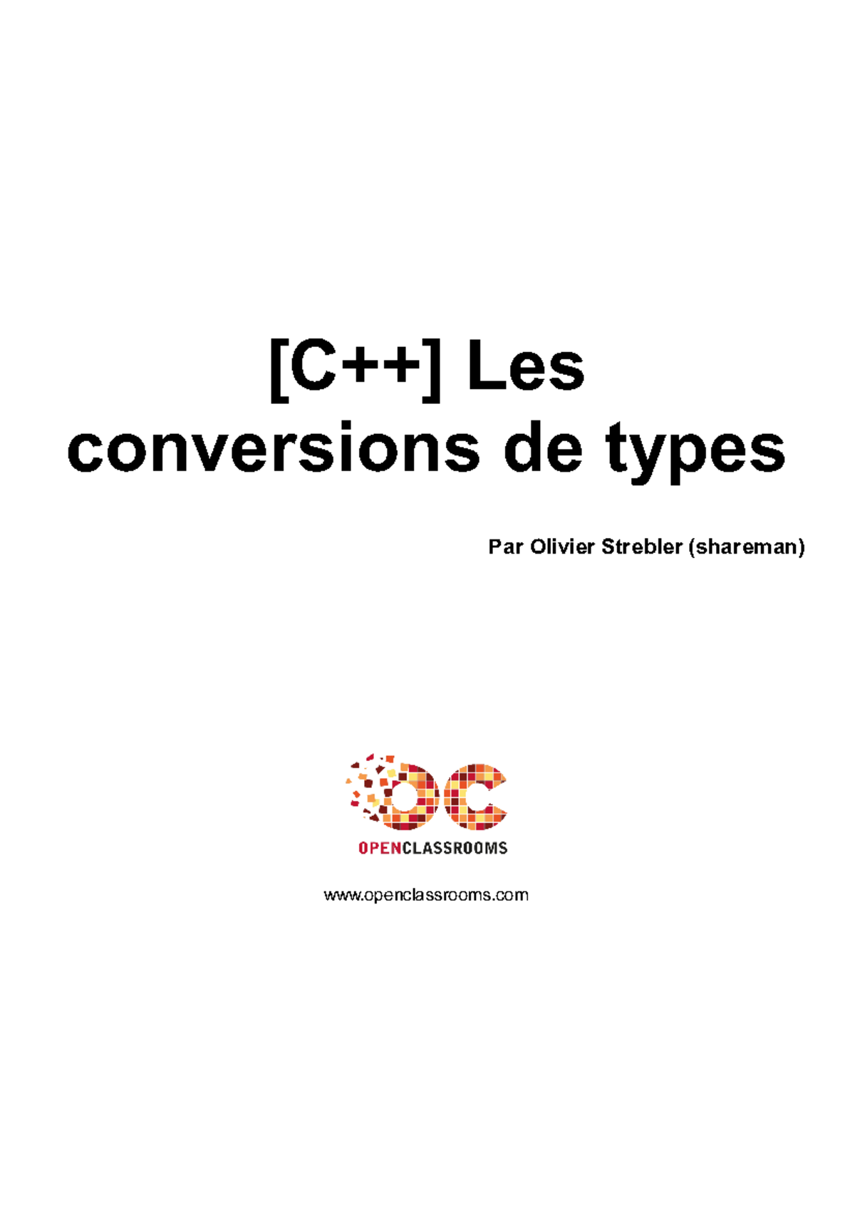 c les conversions de types - [C++] Les conversions de types Par Olivier Strebler (shareman ...